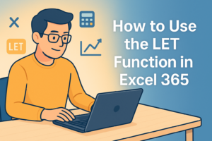 How to Use the LET Function in Excel 365 – With Real-Life Examples ...